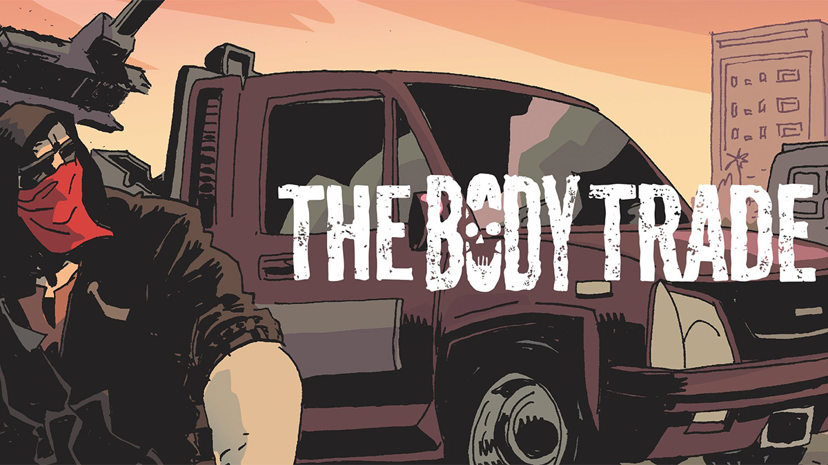 Why You Should Preorder THE BODY TRADE #1 - GateCrashers